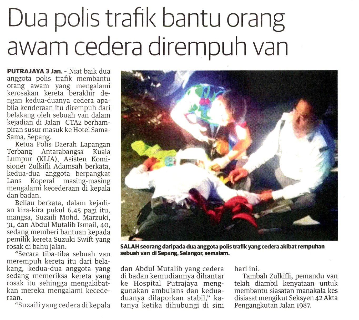 DUA POLIS TRAFIK BANTU ORANG AWAM CEDERA DIREMPUH VAN